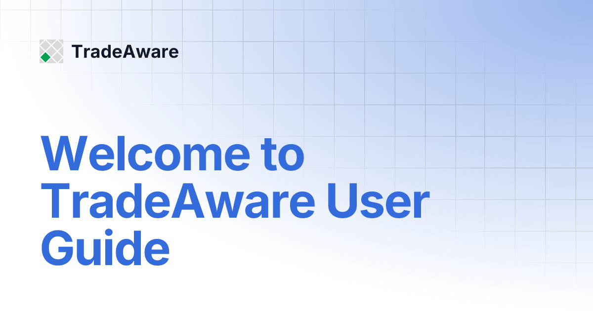 Welcome to TradeAware User Guide | TradeAware