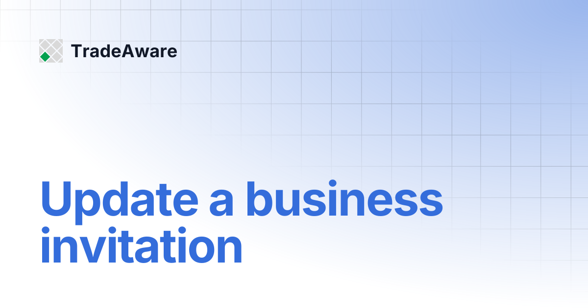 Update a business invitation | TradeAware