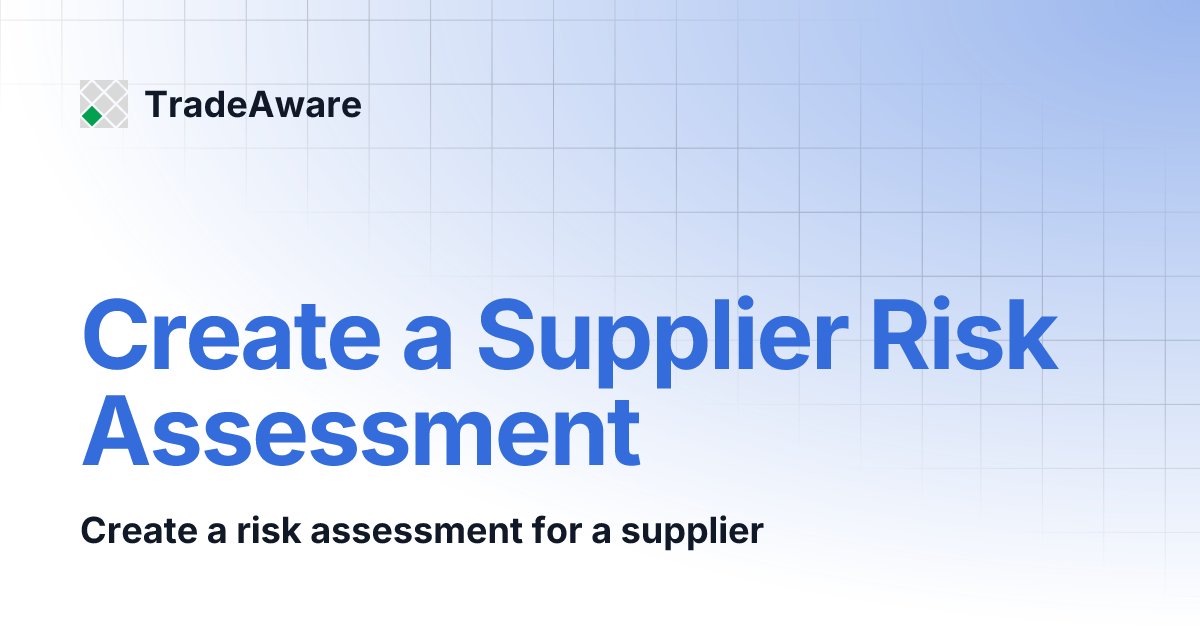 Create a Supplier Risk Assessment | TradeAware